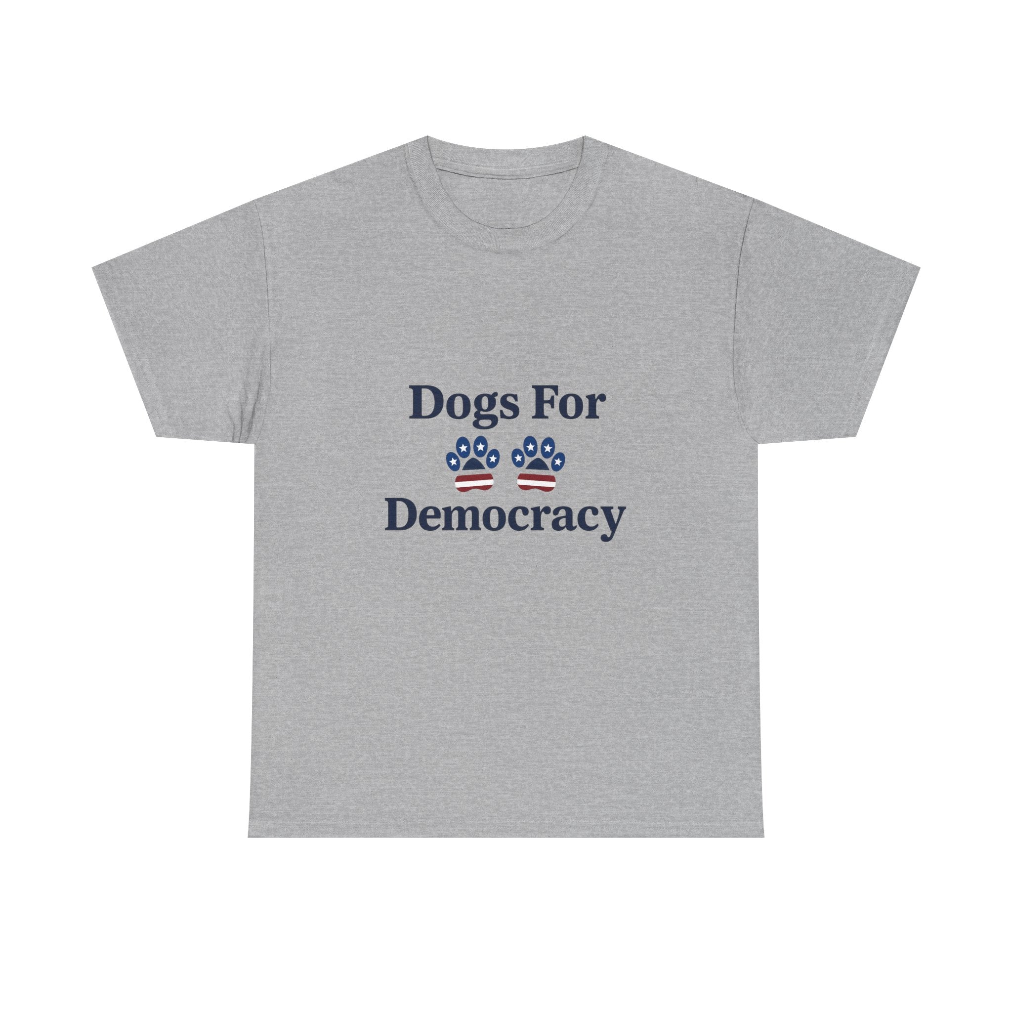 Dogs For Democracy Heavy Duty Unisex Tee Sizes Small - 5XL (4 colors ...